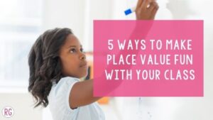 Place Value in Math can be Fun! - Grow With Griffith